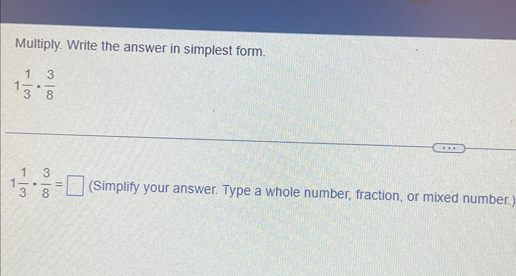 Solved Multiply. Write the answer in simplest | Chegg.com