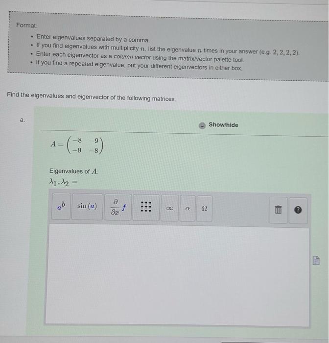 Solved Format: - Enter eigenvalues separated by a comma - If | Chegg.com