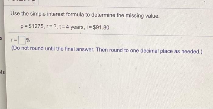 Solved : Use the simple interest formula to determine the | Chegg.com