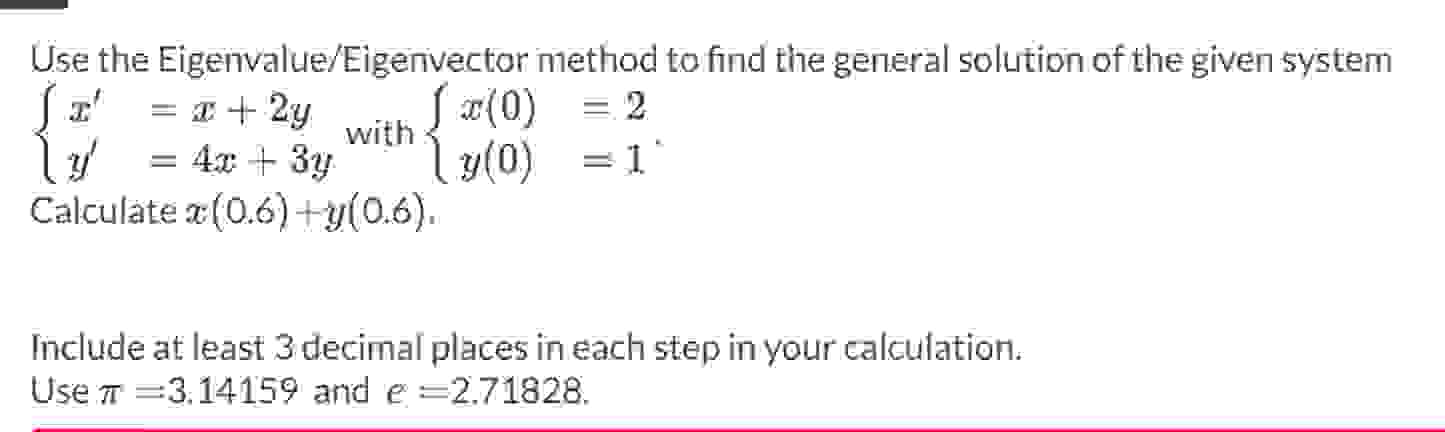 Solved Use The Eigenvalue Eigenvector Method To Find The