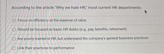 Solved According to the article "Why we hate HR," most | Chegg.com