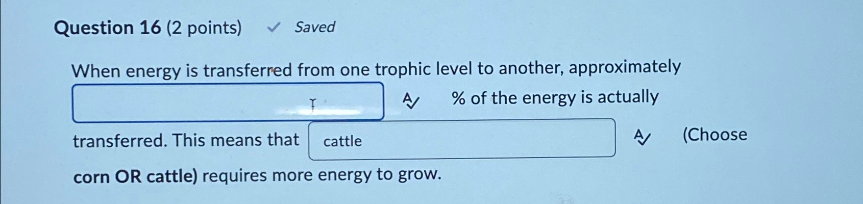 Solved Question 16 2 ﻿points ﻿savedwhen Energy Is 