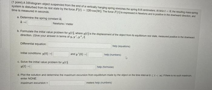 Solved (1 point) A 10 kilogram object suspended from the end | Chegg.com