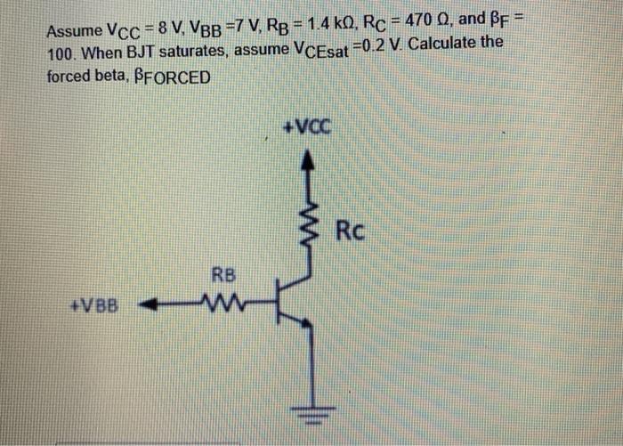 Solved Assume Vcc = 8 V, VBB =7 V, RB = 1.4 kg, Rc = 470 , | Chegg.com