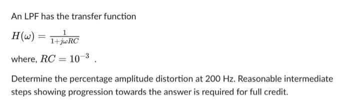 Solved An LPF has the transfer function H(w) = = 1+jwRC | Chegg.com