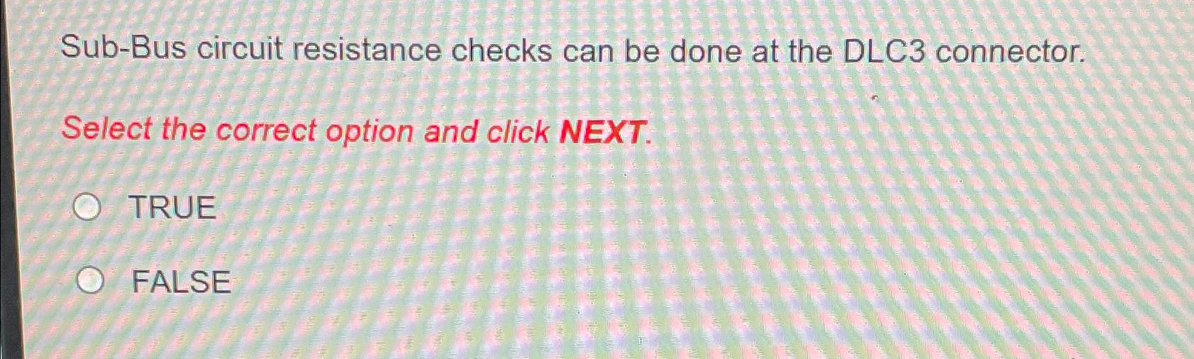 Sub-Bus circuit resistance checks can be done at the | Chegg.com