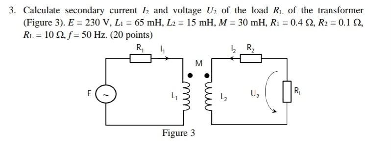 Solved 3. Calculate secondary current I2 and voltage U2 of | Chegg.com