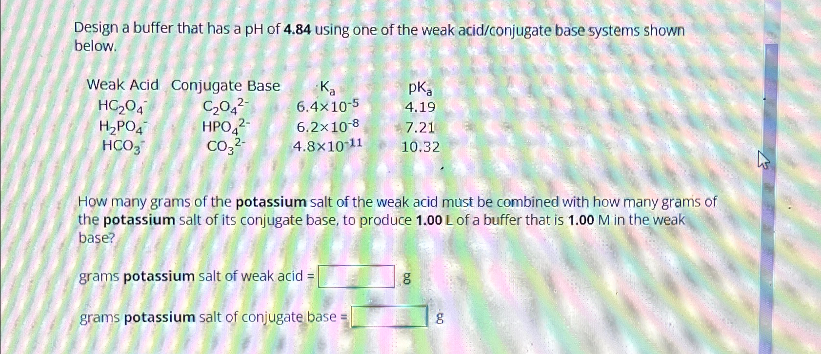 Solved Design A Buffer That Has A Ph Of 484 ﻿using One Of 1439