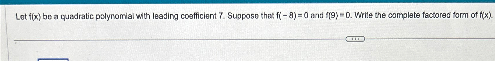 Solved Let f(x) ﻿be a quadratic polynomial with leading | Chegg.com
