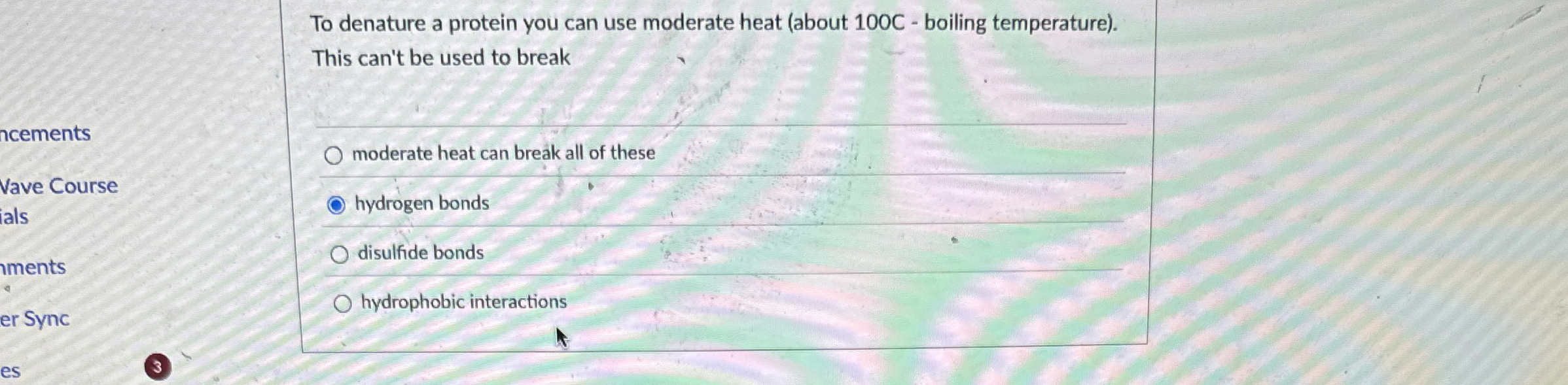 Solved To denature a protein you can use moderate heat | Chegg.com