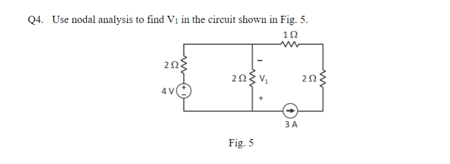 Solved Q4. ﻿Use nodal analysis to find V1 ﻿in the circuit | Chegg.com