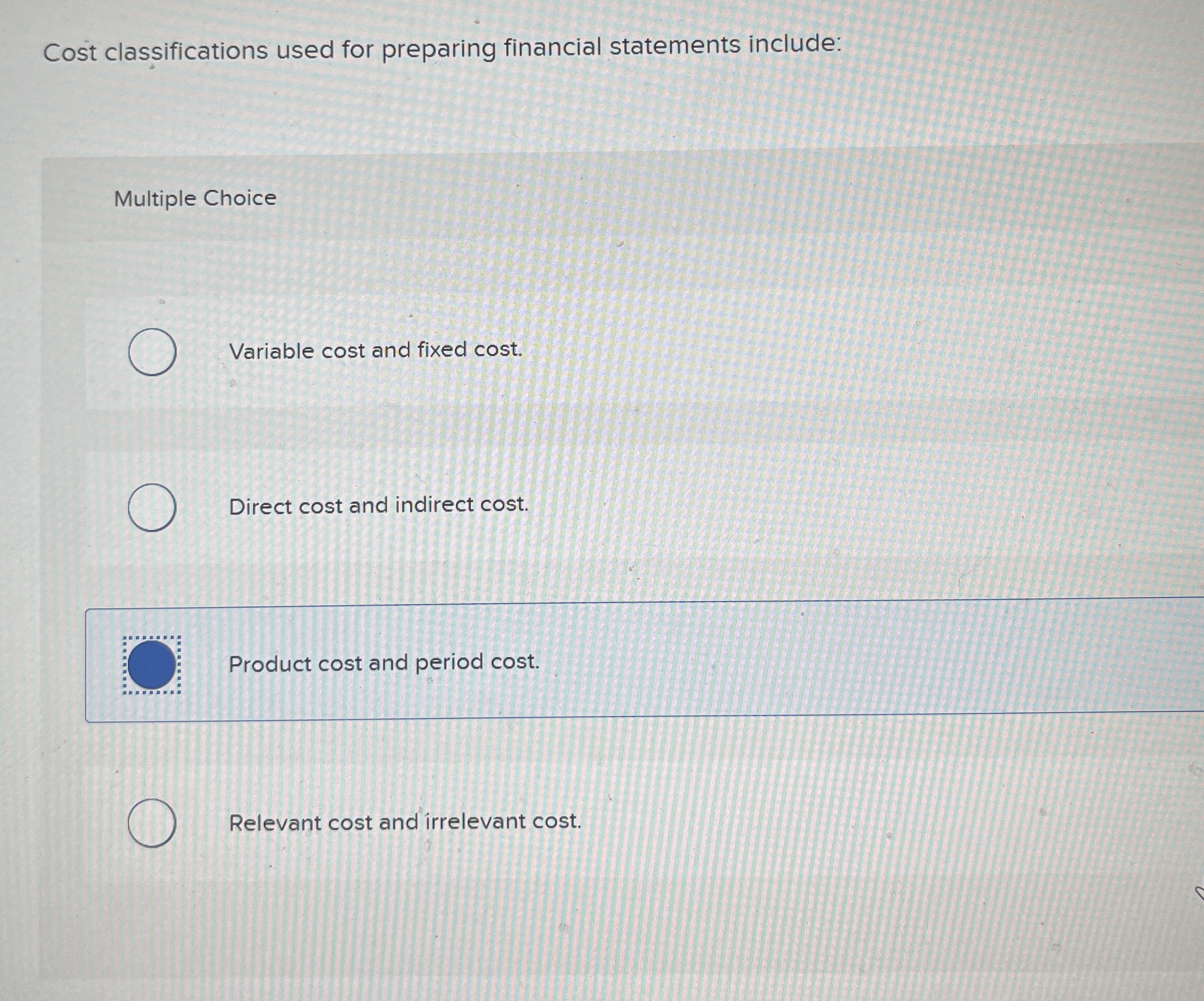 Solved Cost classifications used for preparing financial | Chegg.com