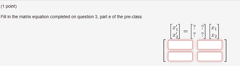 Fill in the matrix equation completed on question 3, | Chegg.com