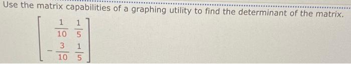 Solved Use the matrix capabilities of a graphing utility to | Chegg.com