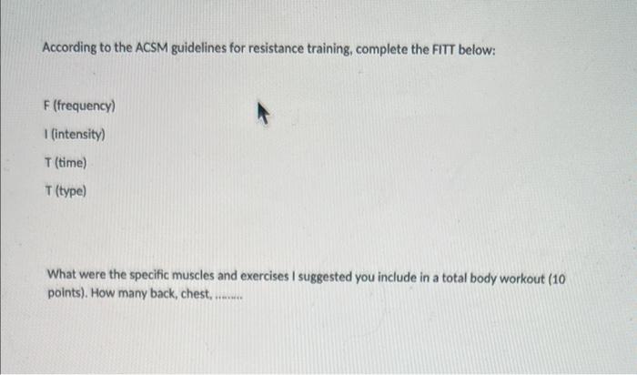 Solved According to the ACSM guidelines for resistance | Chegg.com