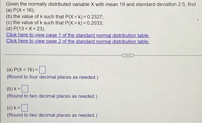Solved Given the normally distributed variable X with mean | Chegg.com