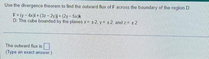 Solved Use the divergence theorem to find the outward flux | Chegg.com