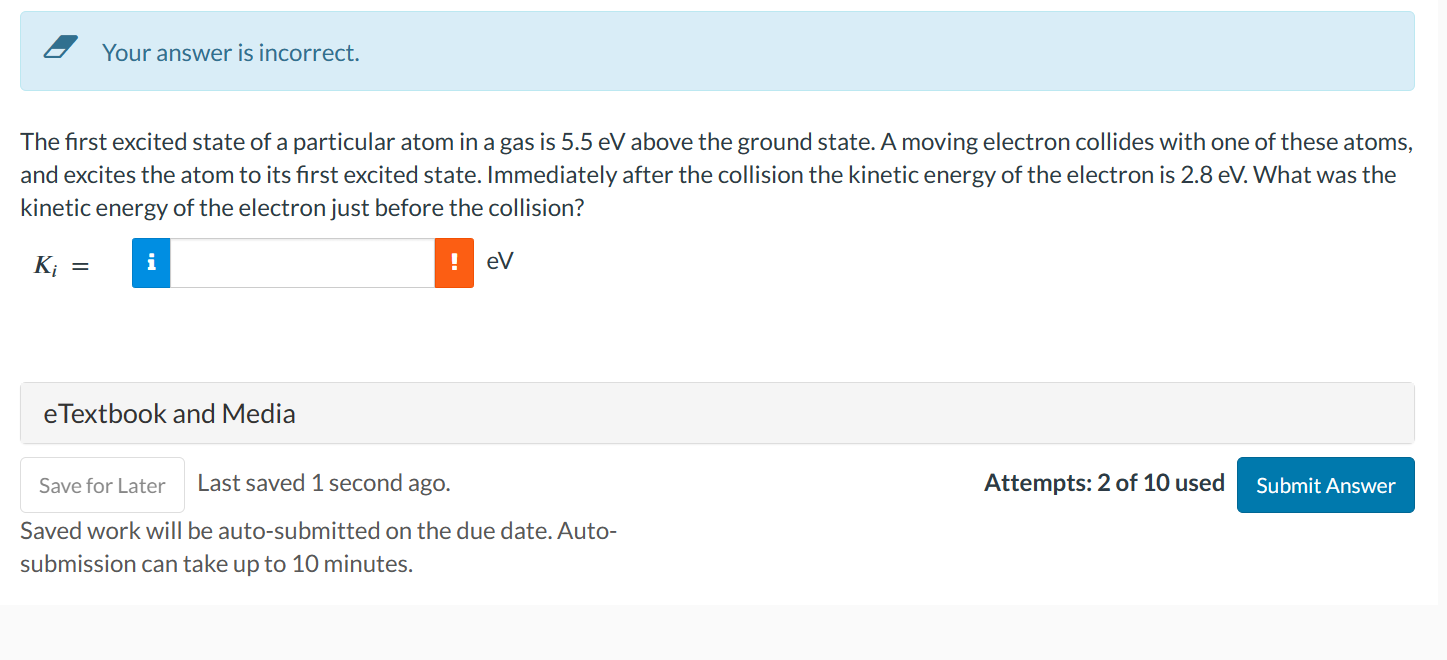 Solved Your answer is incorrect.The first excited state of a | Chegg.com