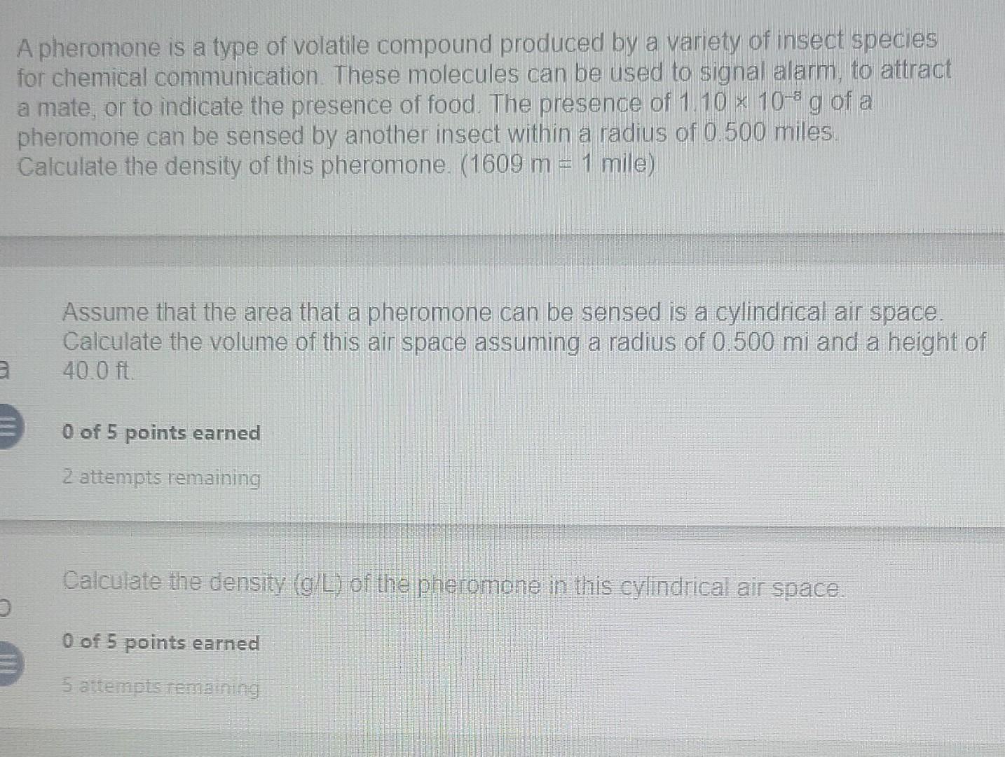 Solved A pheromone is a type of volatile compound produced | Chegg.com