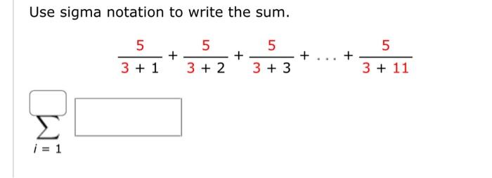 Solved Use sigma notation to write the sum. | Chegg.com