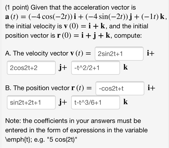 Solved (1 point) Given that the acceleration vector is a(t) | Chegg.com