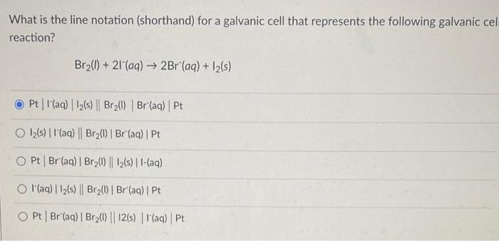 Solved What is the line notation (shorthand) for a galvanic | Chegg.com