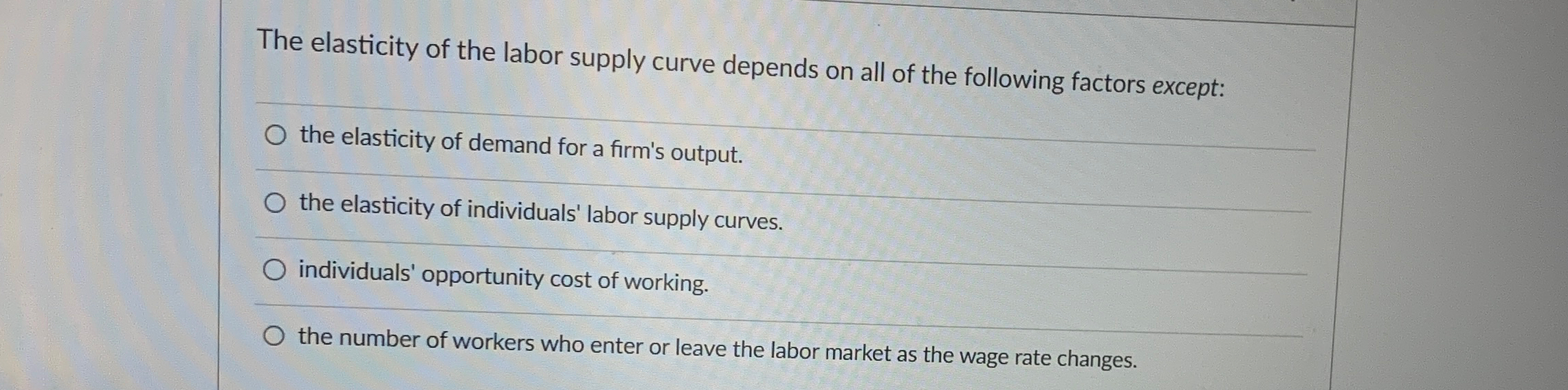 Solved The elasticity of the labor supply curve depends on | Chegg.com