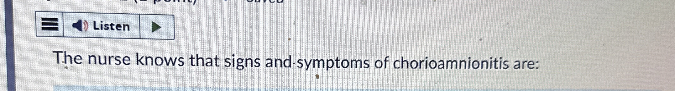 Solved ListenThe nurse knows that signs and-symptoms of | Chegg.com