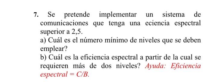 Solved 7. Se pretende implementar un sistema de | Chegg.com