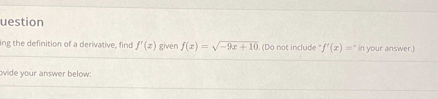 Solved Using the definition of a derivative, find f'(x) | Chegg.com