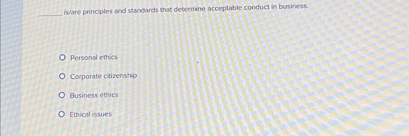 Solved is/are principles and standards that determine | Chegg.com