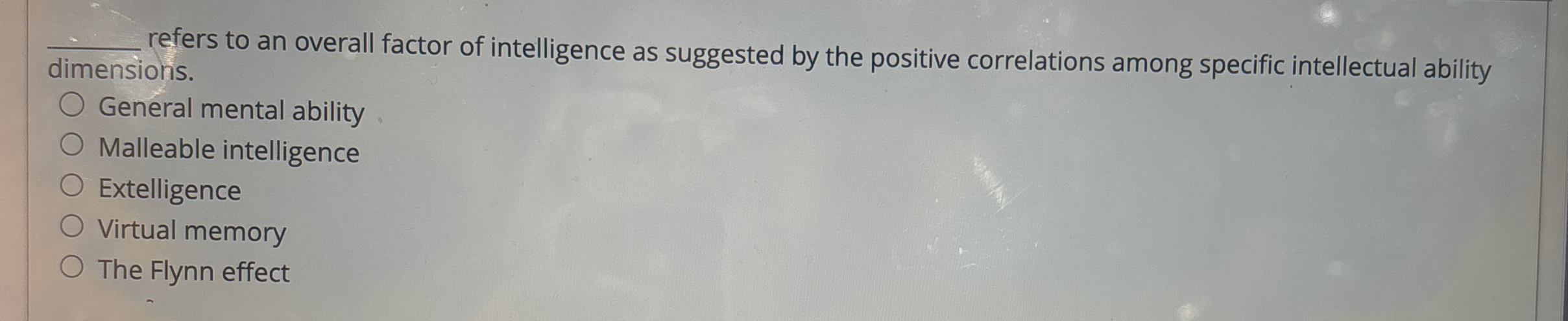 Solved q, ﻿refers to an overall factor of intelligence as | Chegg.com