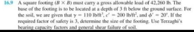 Solved 16,9 A square footing (B x B) must carry a gross | Chegg.com