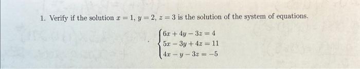 Solved 1. Verify if the solution x=1,y=2,z=3 is the solution | Chegg.com