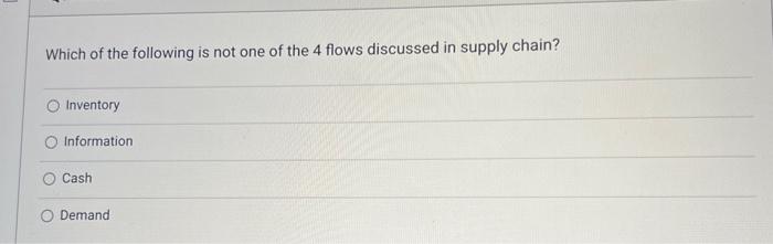 Which of the following is not one of the 4 flows | Chegg.com