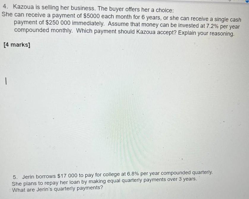 Solved 4. Kazoua is selling her business. The buyer offers | Chegg.com