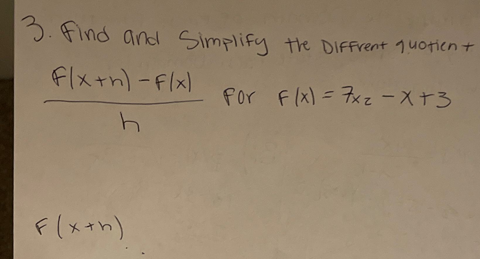 Solved Find and Simplify the diffrent quotientf(x+h)-F(x)h | Chegg.com
