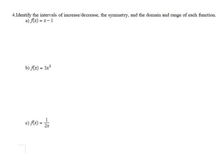 Solved 4 Identify The Intervals Of Increase Decrease The Chegg