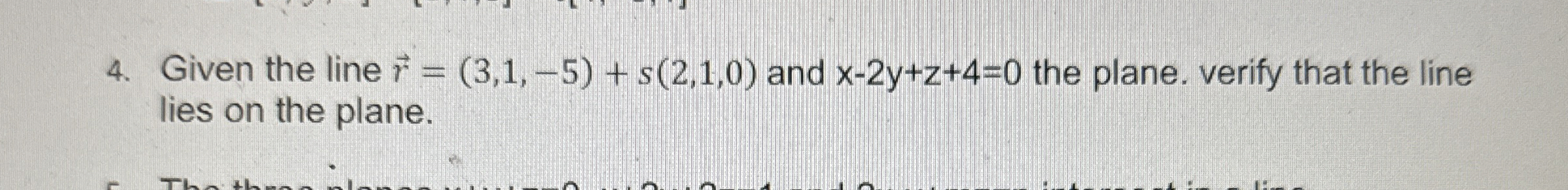 Solved Given the line vec(r)=(3,1,-5)+s(2,1,0) ﻿and | Chegg.com