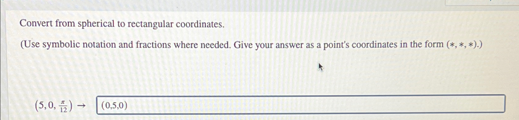 Solved Convert from spherical to rectangular | Chegg.com