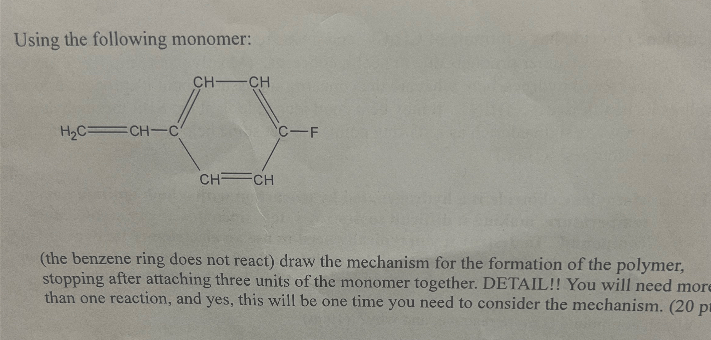Solved Using the following monomer:(the benzene ring does | Chegg.com