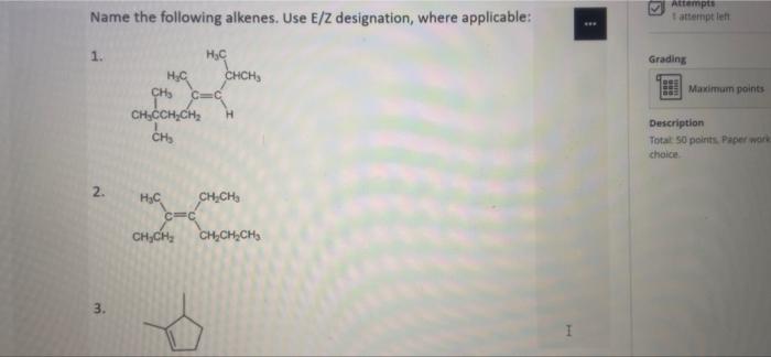 Solved Name the following alkenes. Use E/Z designation, | Chegg.com