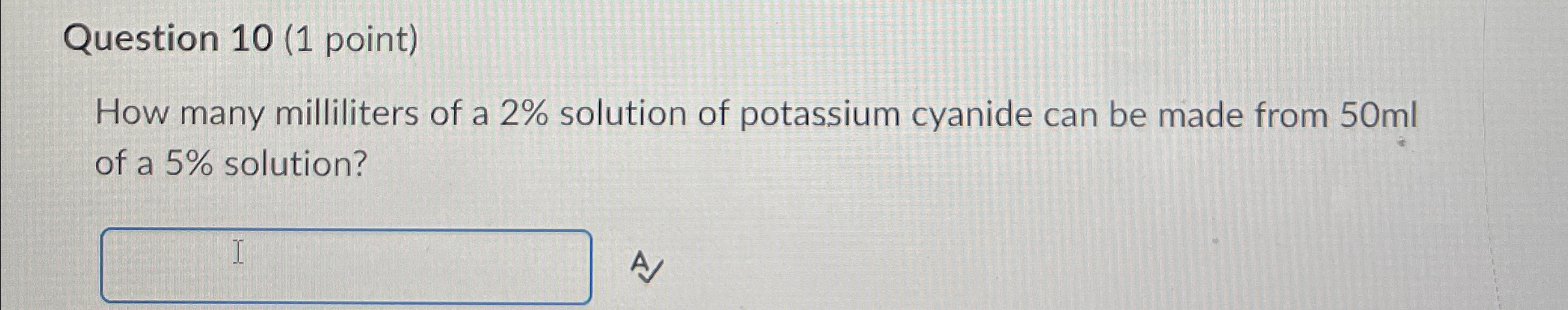 Solved Question 10 (1 ﻿point)How many milliliters of a 2% | Chegg.com
