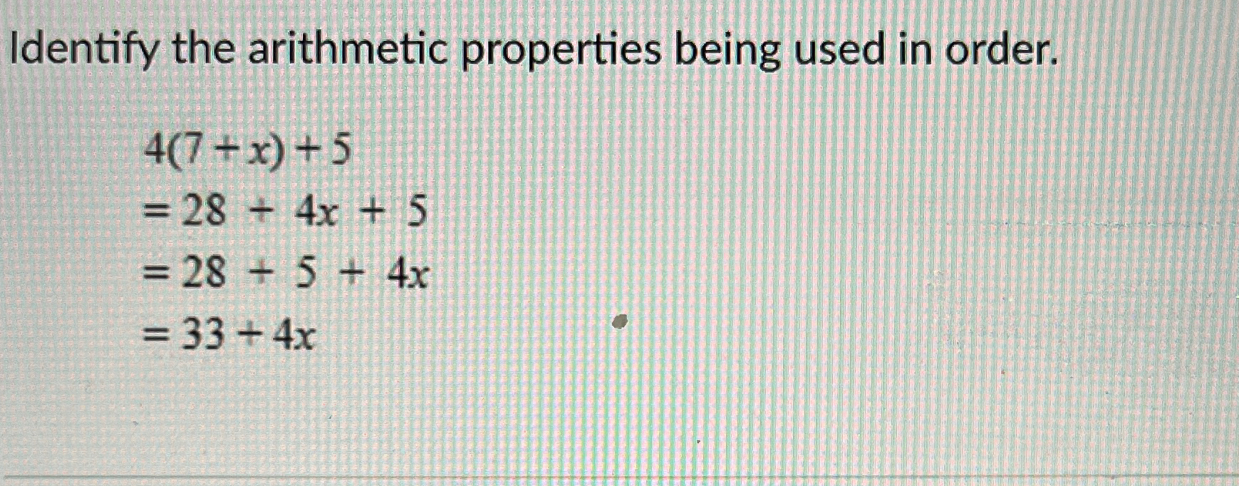 Solved Identify the arithmetic properties being used in | Chegg.com