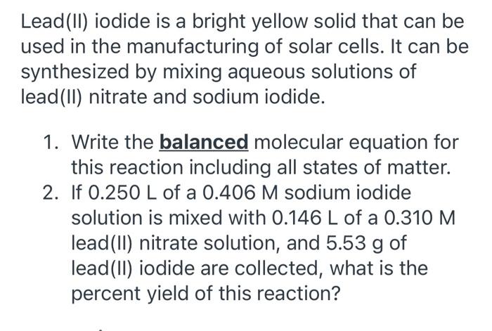 Solved Lead(II) iodide is a bright yellow solid that can be | Chegg.com