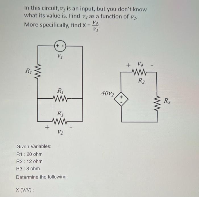 Solved In this circuit, v1 is an input, but you don't know | Chegg.com