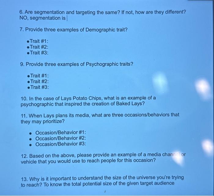 Solved 6. Are segmentation and targeting the same? If not, | Chegg.com
