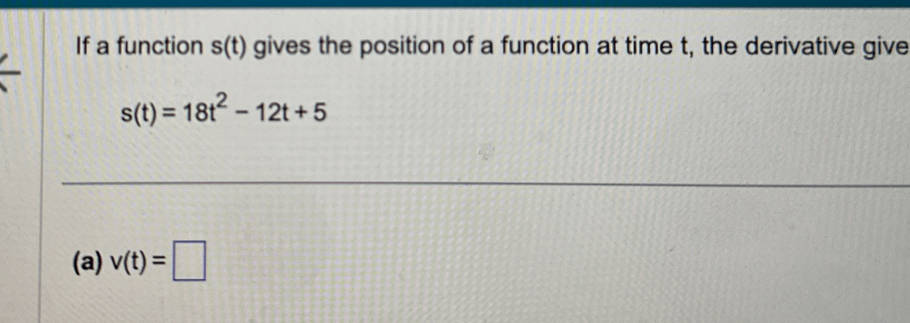 Solved If a function s(t) ﻿gives the position of a function | Chegg.com