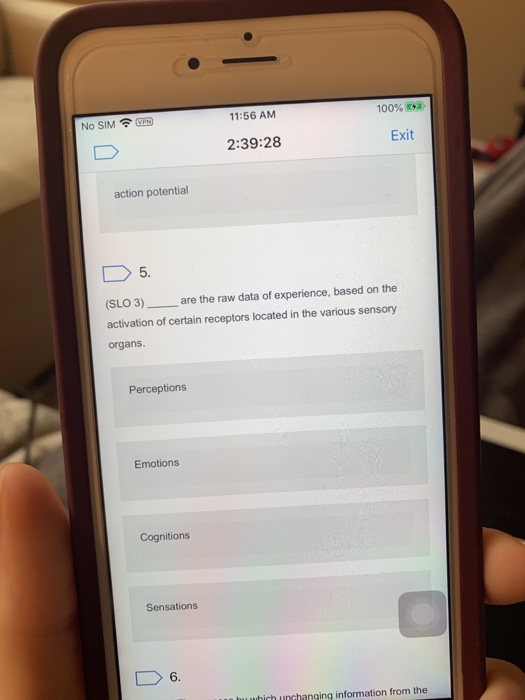 Solved 100% E 11:56 AM No SIM Exit 2:39:28 action potential | Chegg.com