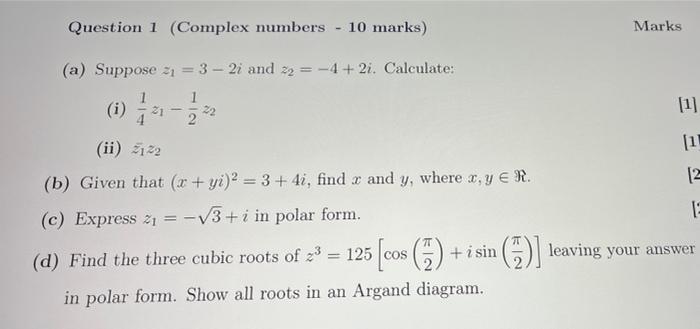Solved Question 1 (Complex numbers - 10 marks) Marks (a) | Chegg.com